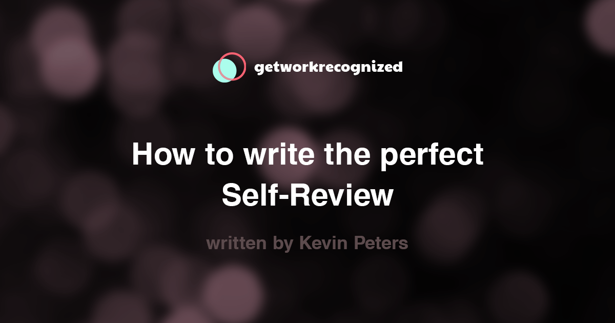 How to Write the perfect Self-Review